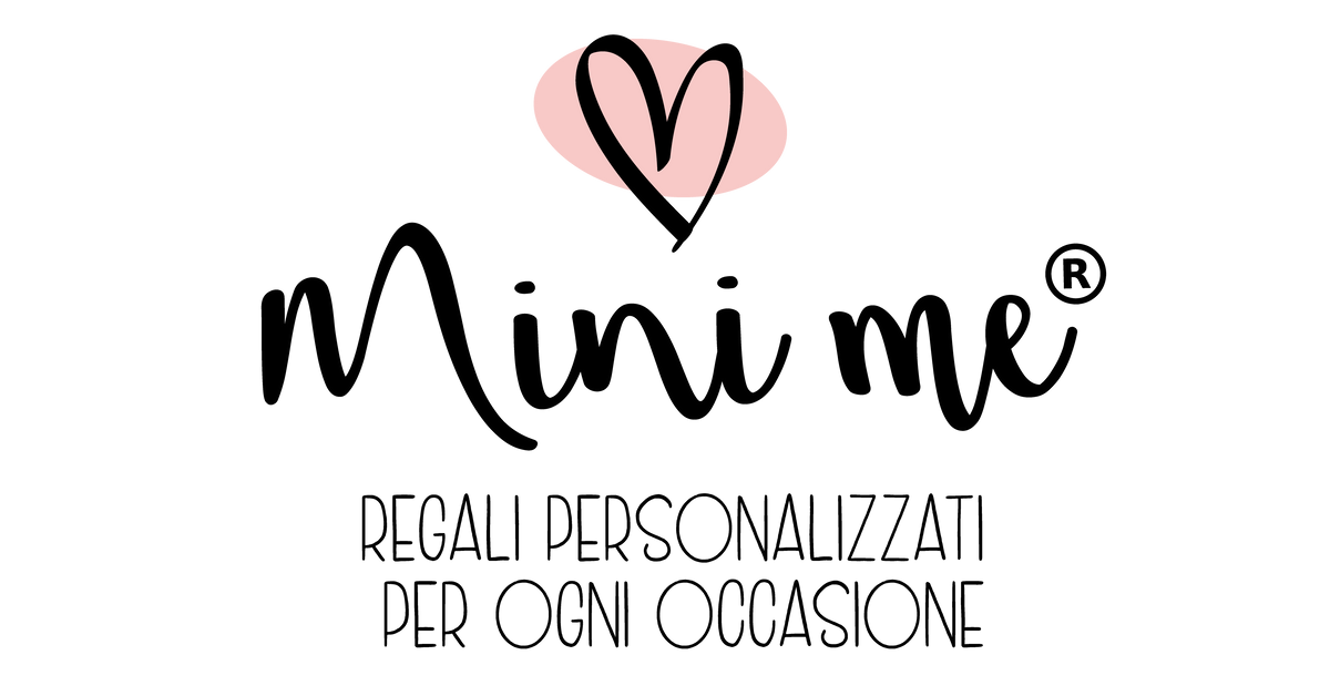 MINI ME - REGALI PERSONALIZZATI PER OGNI OCCASIONE
